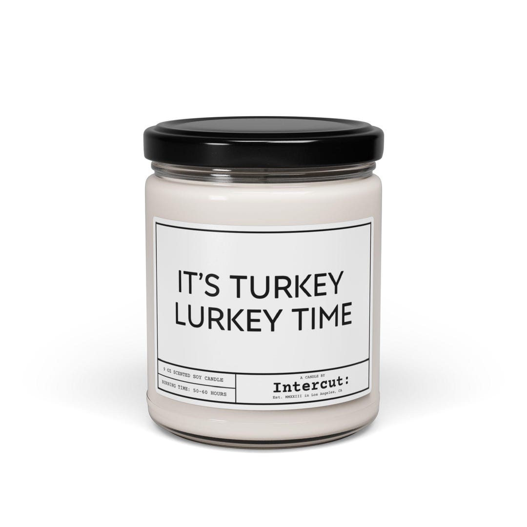It's Turkey Lurkey Time Natural Soy Candle - Etsy