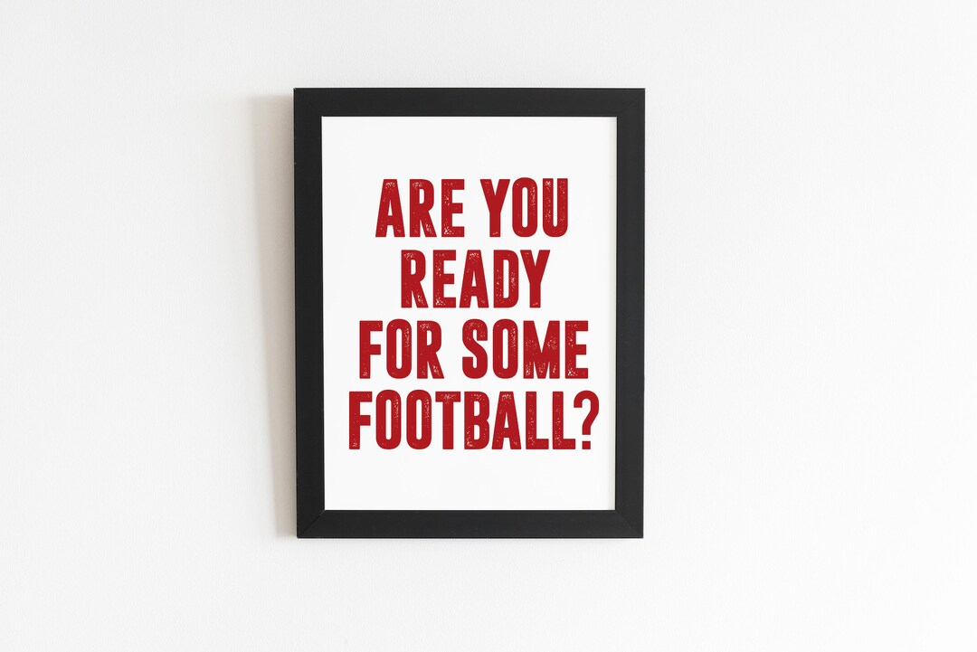 Are You Ready for Some Football Party Wall Printable Sign - Etsy