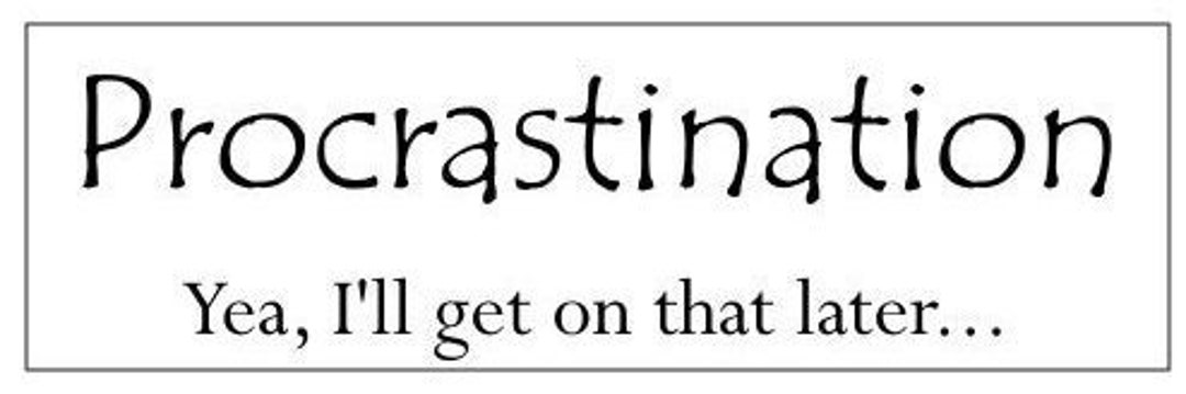 Procrastination SVG File - Etsy