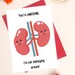Funny Kidney Valentine's Day Card, Clever Card for Medical Workers ...