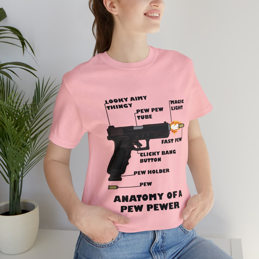 Anatomy of Pew Pew Pew Life Gun Shirt Unisex Short Sleeve - Etsy