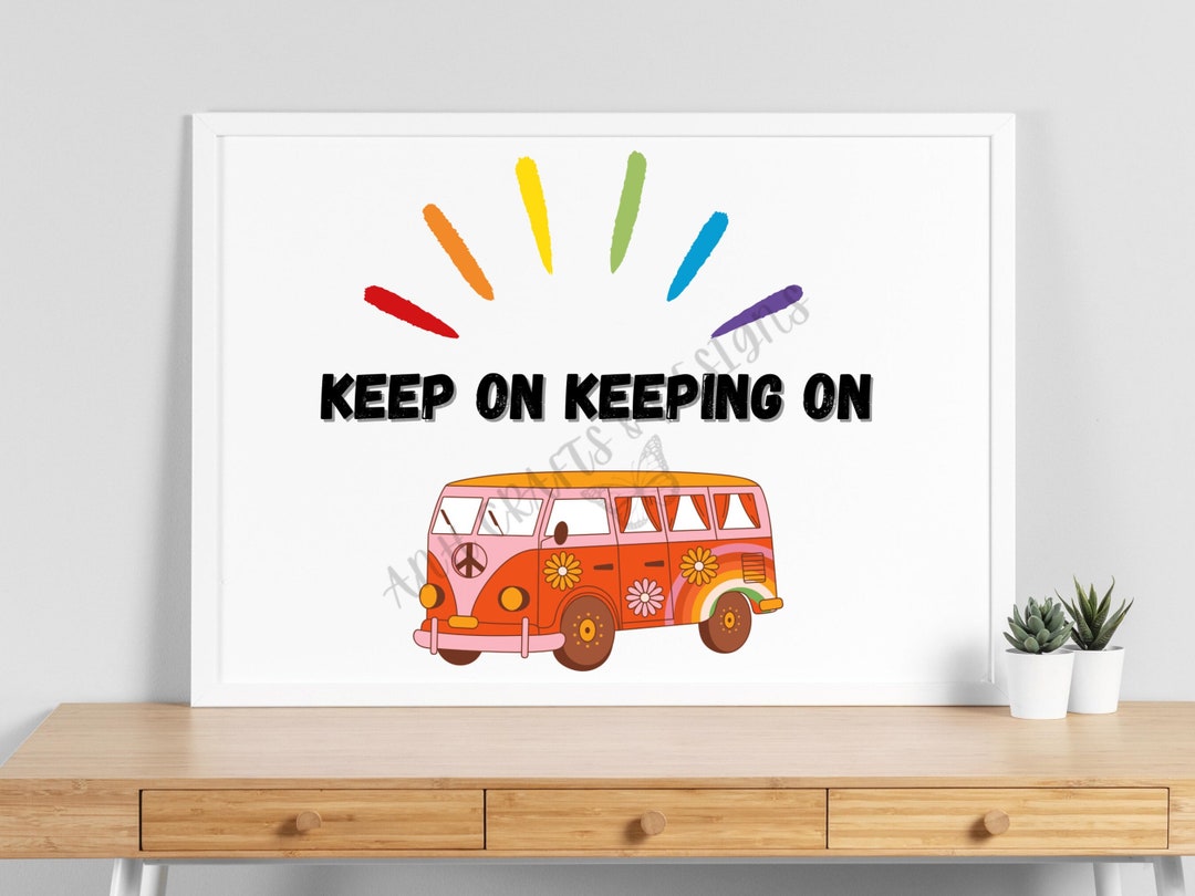 Keep on Keepin On, Boho, Hippy Van, Keep on Keepin on Png File, Png ...