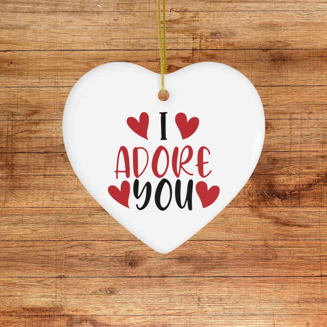Valentine's Ornament Gift I Adore You, Cute Heart Ceramic Valentine's ...