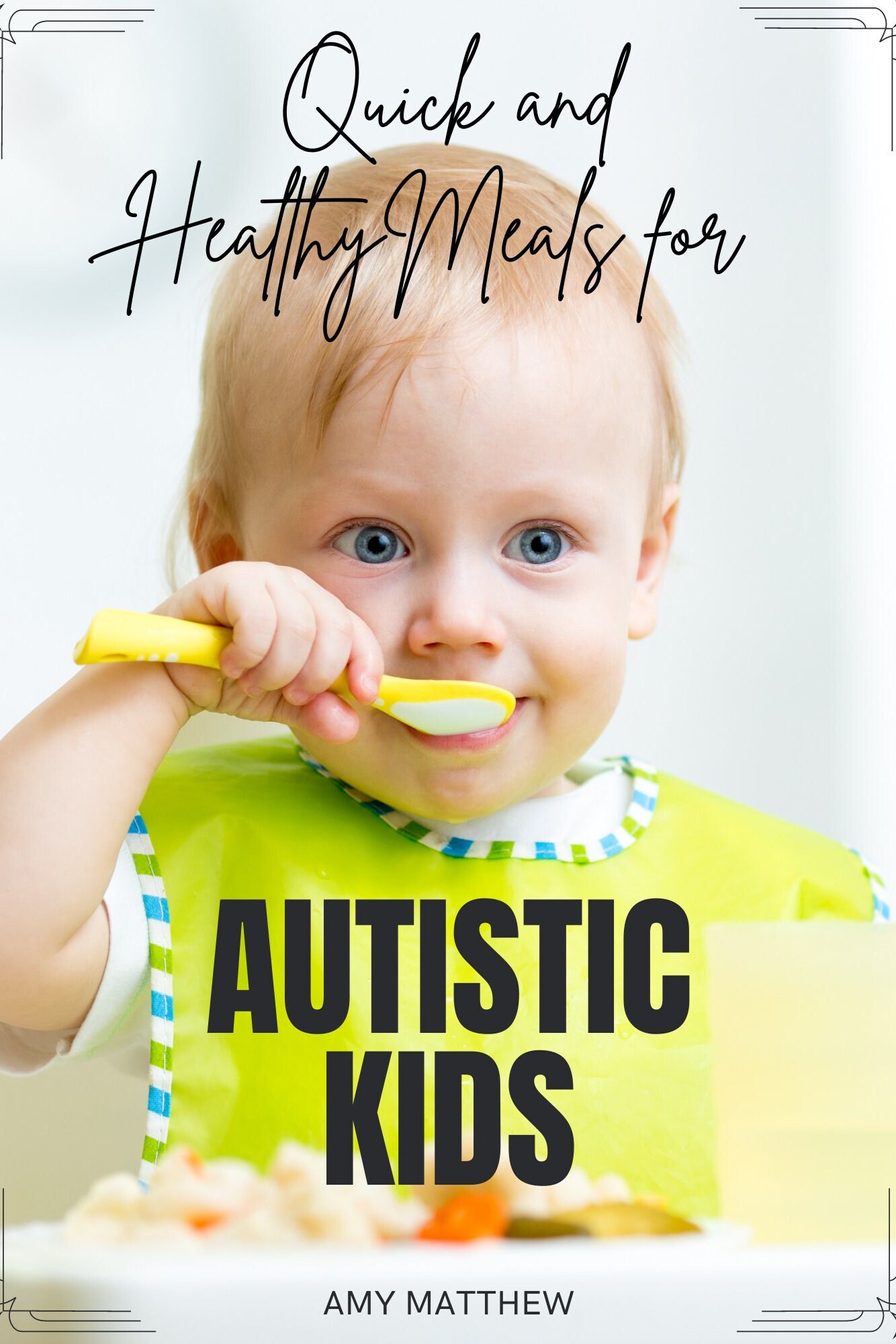 Quick and Healthy Meals for Autistic Children | Autism | Gluten-free ...