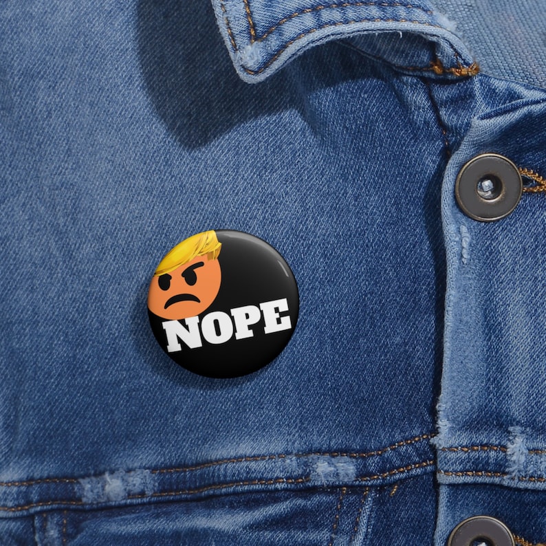 Nope Emoji Anti-trump Pin: Political Protest Button - Etsy