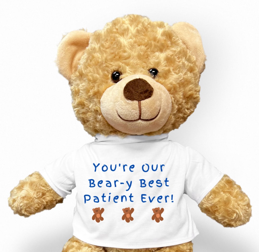 Child Patient Teddy Bear Gift, You're the Beary Best Patient Ever ...