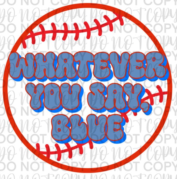 Whatever You Say Blue PNG, Umpire PNG, Baseball Png - Etsy