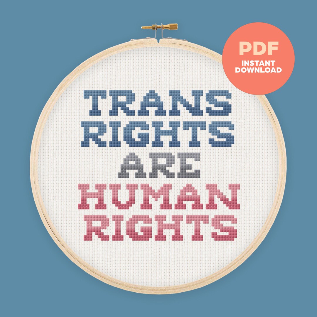 Trans Rights Are Human Rights Cross Stitch Pattern – LGBTQ+ Digital ...