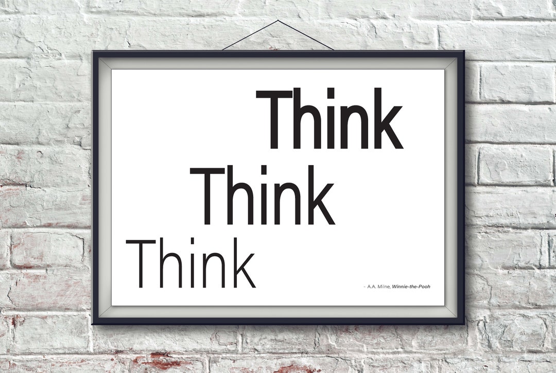 Winnie-the-pooh "think, Think, Think" Printable Quote by A. A. Milne ...