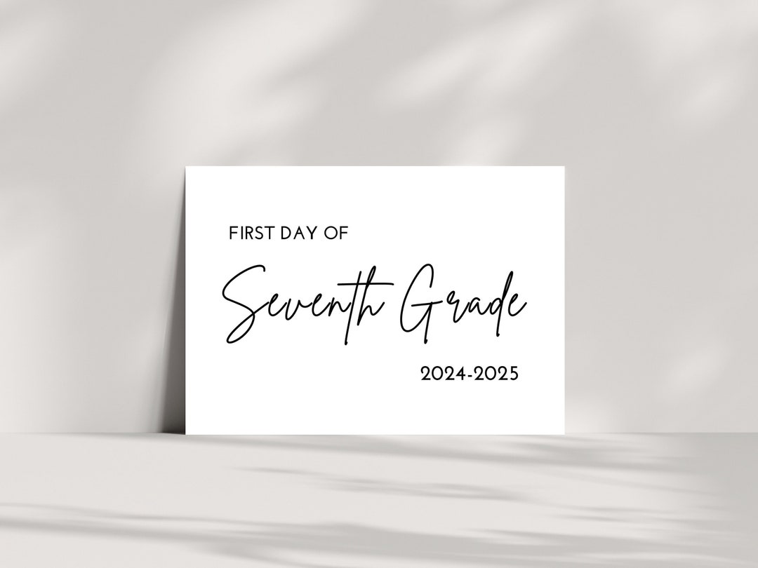 First Day of Seventh Grade Sign, 7th Grade, Back to School Sign Bundle ...