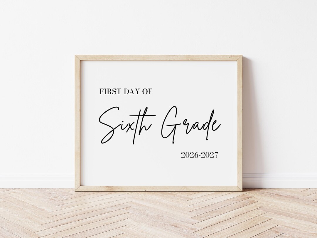 Sixth Grade Sign Bundle: First and Last Day Photo Prop (instant ...