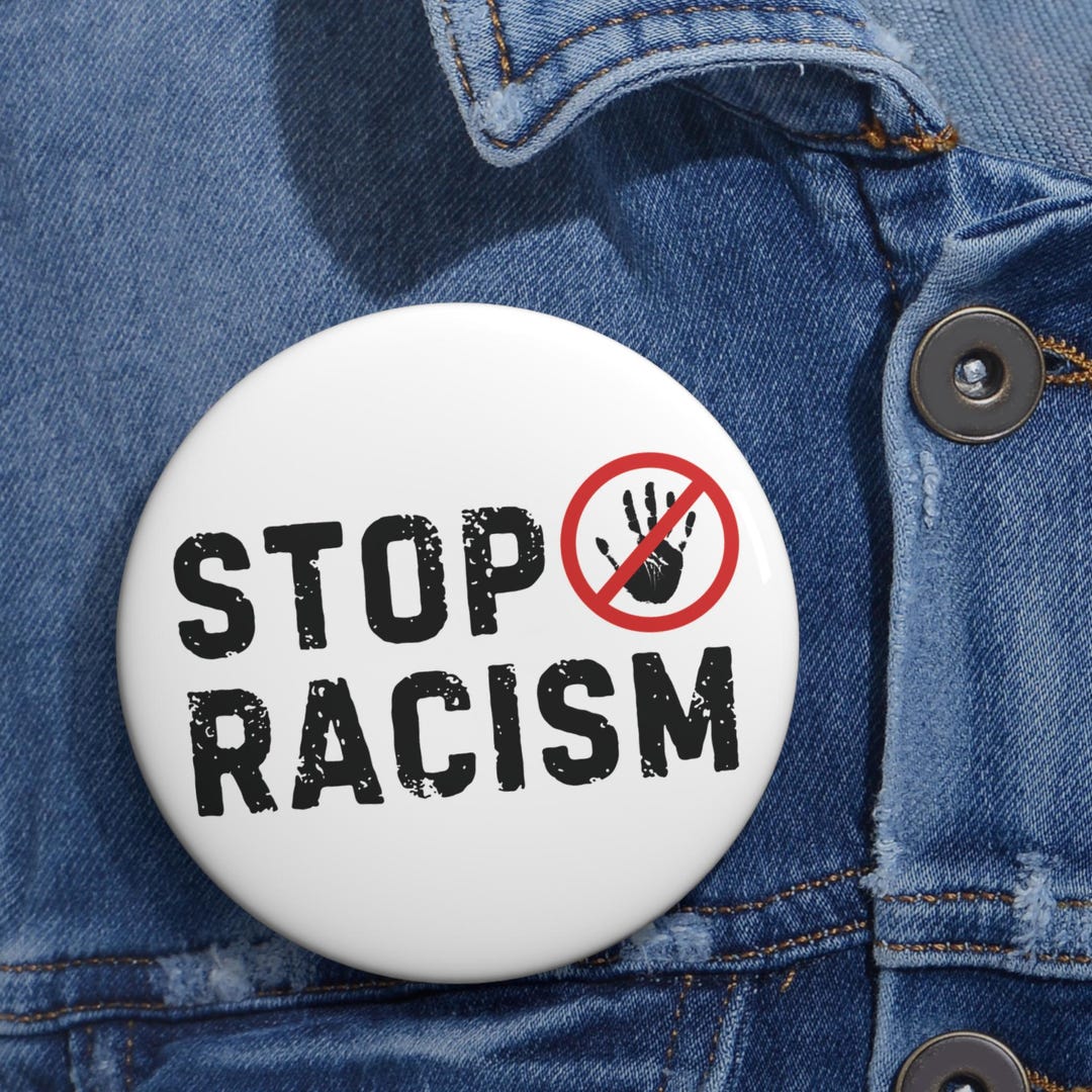 Stop Racism Button Pin Anti-racism Statement Pin Social Justice Pin ...