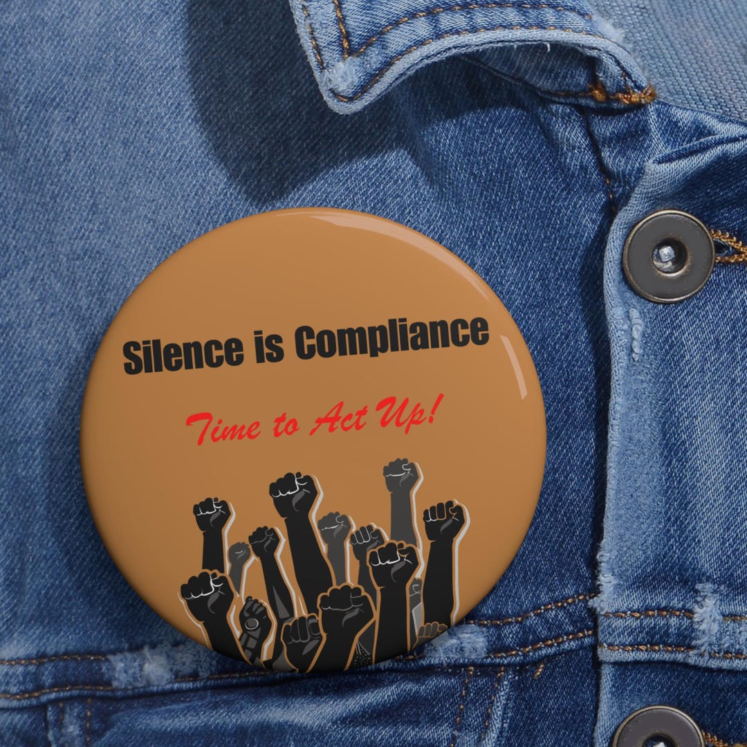Silence is Compliance Button | Activist Pin | Social Justice Accessory ...