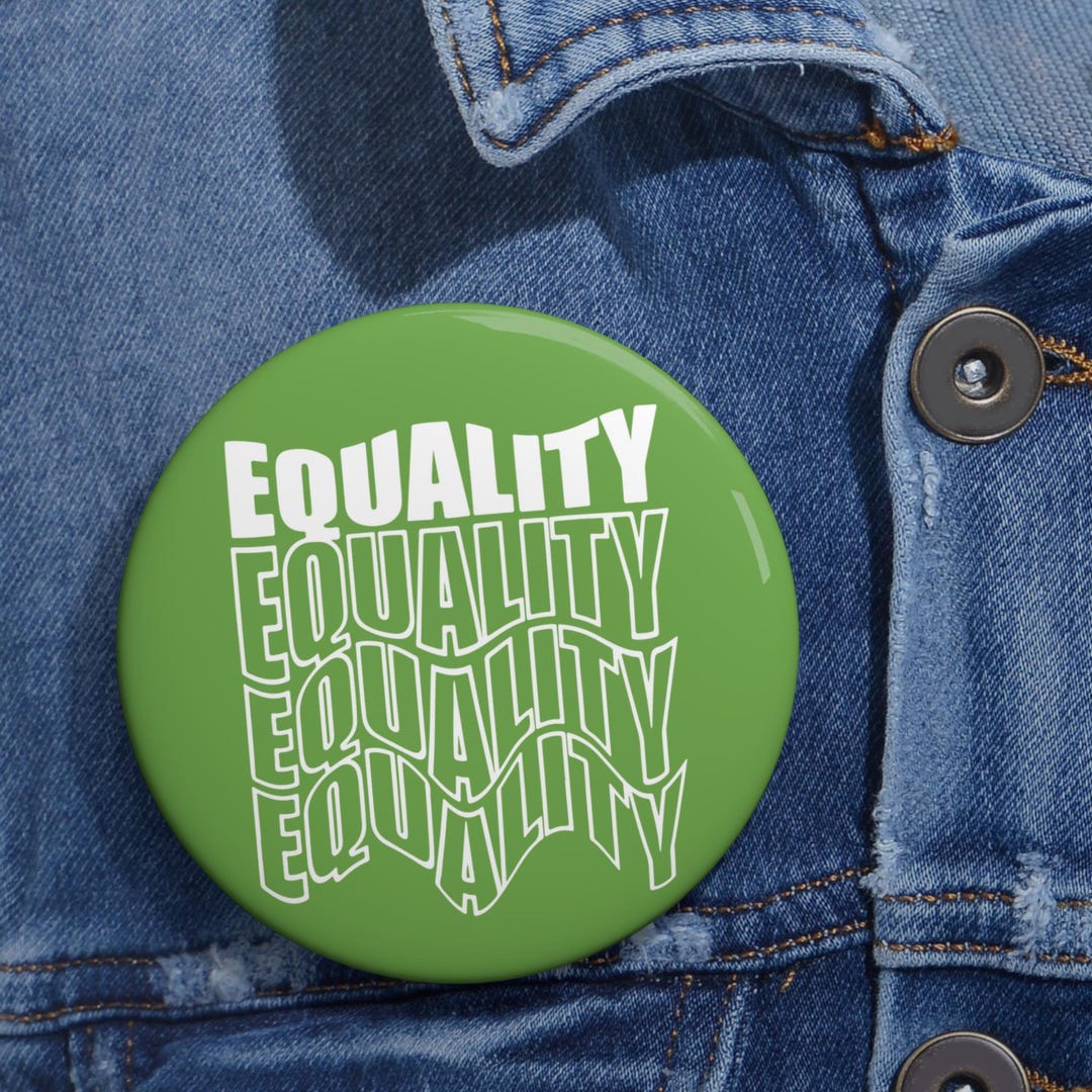 Equality Button: Social Justice Pin for Protests and Demonstrations - Etsy