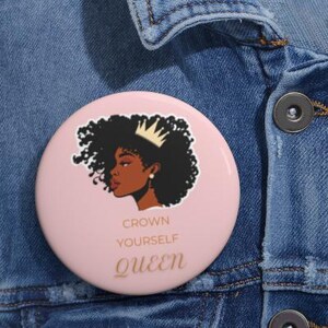 Crown Yourself Queen Button Pin | Black Woman Empowerment | Self Love Gift | Natural Hair ...