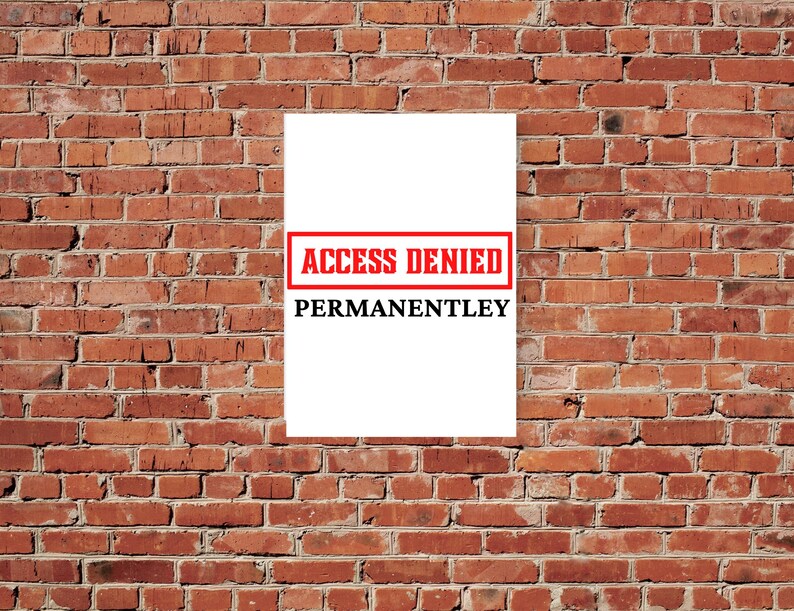 Access Denied Permanently Humour Poster Digital White Art Decor Home - Etsy