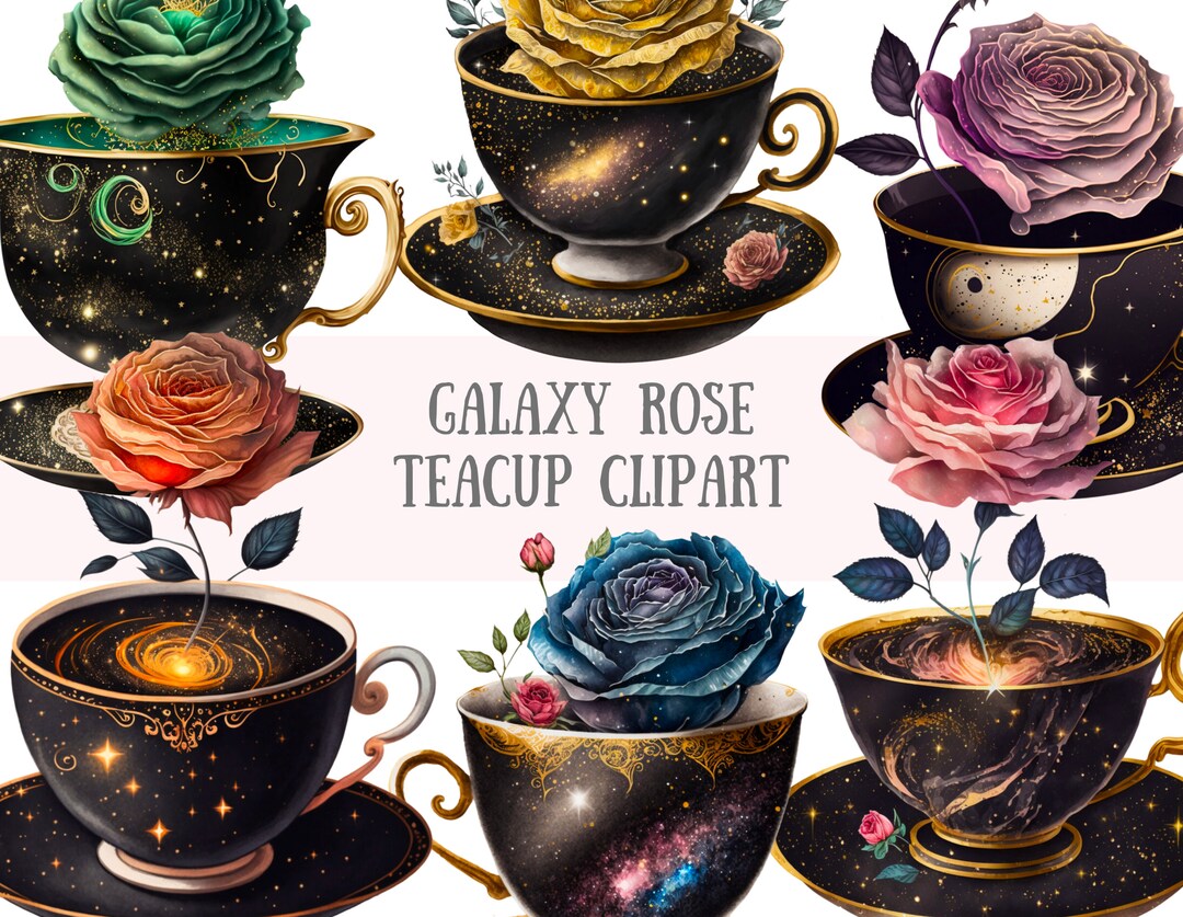 Watercolour Galaxy Rose Teacup Clipart Fantasy Tea Party PNG Digital ...