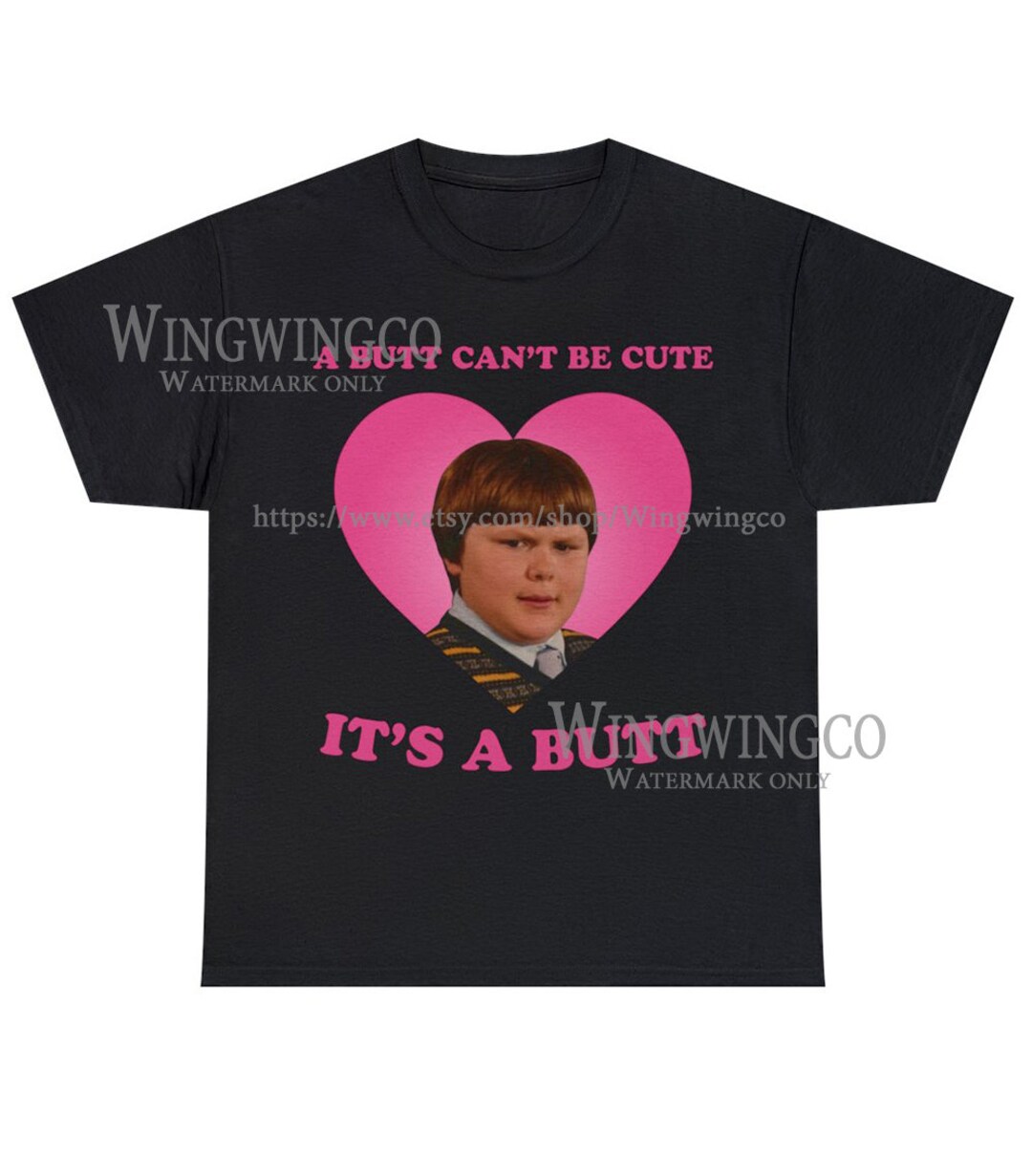 Rowley Jefferson A Butt Can't Be Cute, It's A Butt Tee, Robert Capron ...