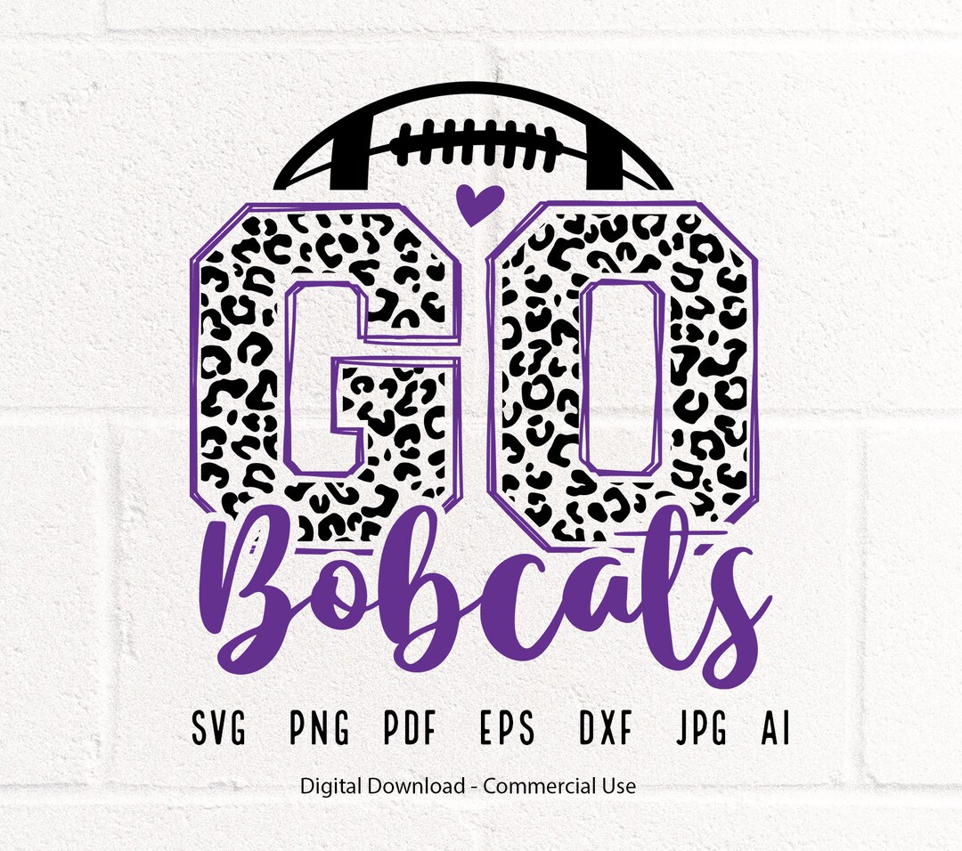 Leopard Go Bobcats SVG, Bobcats Football Svg, Bobcats Svg, Bobcats ...