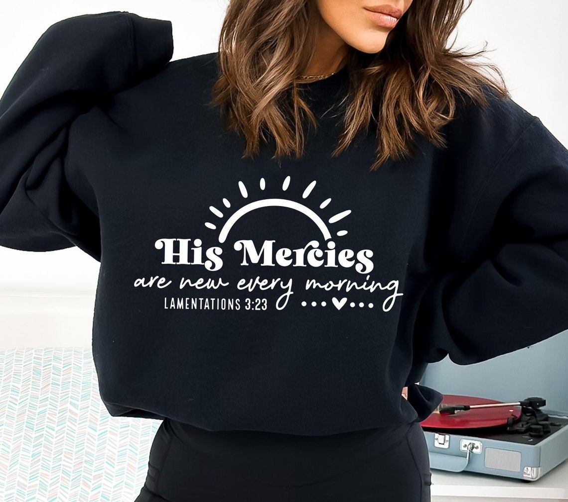 His Mercies Are New Every Morning SVG Christian Svg Faith - Etsy