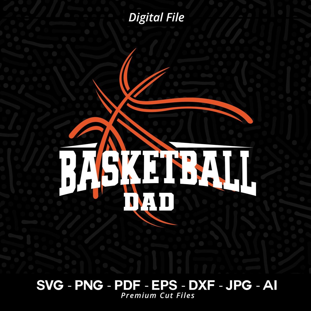 Basketball Dad SVG PNG, Basketball Svg, Basketball Father Shirt, Game ...