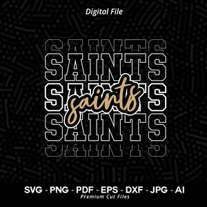 Saints SVG PNG, Saints Stacked Svg, Stacked Saints Svg, Saint Svg Png ...