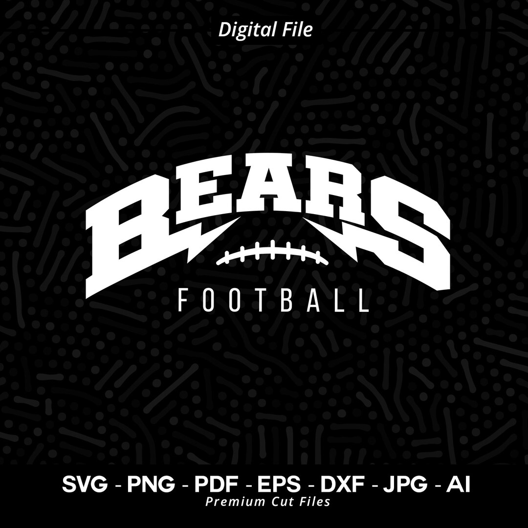 Bears Football SVG, Bears Svg, Bear Svg, Football Svg, Bears Cheer Svg ...