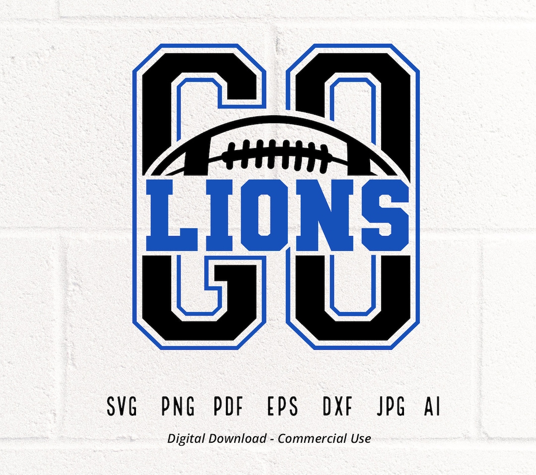 GO Lions SVG, Lions Mascot Svg, Lions Svg, Lions School Team Svg, Lions Cheer Svg, Lions Vibes ...