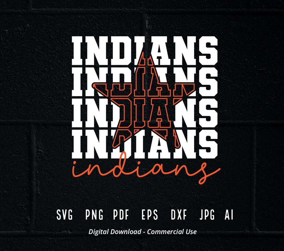 Stacked Indians SVG, Indians Mascot Svg, Indians Svg, Indians School ...