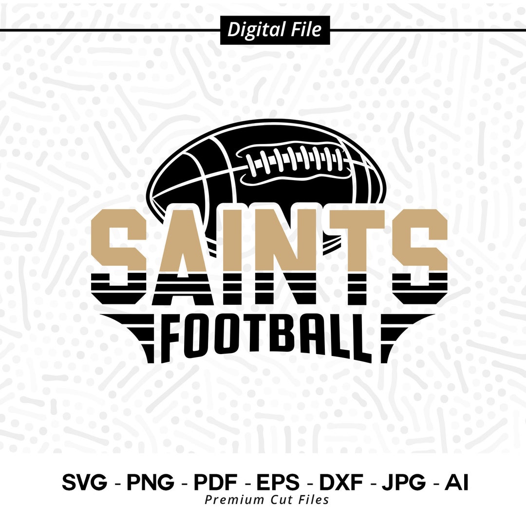 Saints Football Svg Png, Saints, Football Svg, Saint Svg, Cricut Cut ...