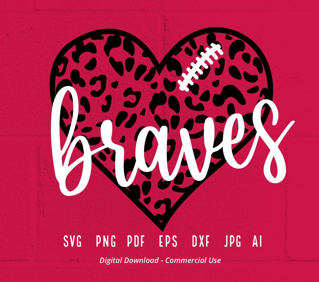 Brave Heart Svg, Brave, Braves, Heart Svg, Png, Sublimation, Heart ...