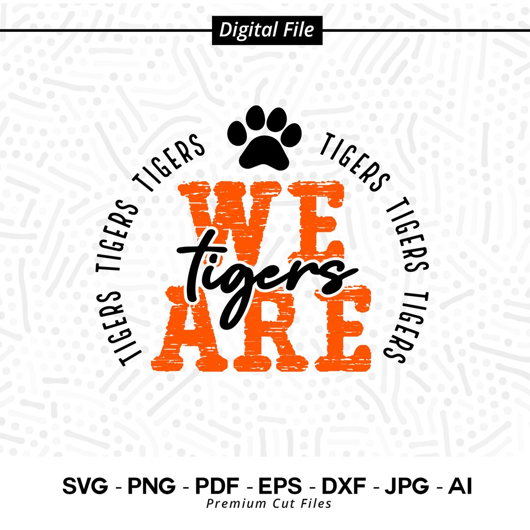 We Are Tigers SVG PNG, Tigers Svg, Tiger Svg, Tigers Shirt Design, Tigers Paw Svg, Tigers Cheer ...