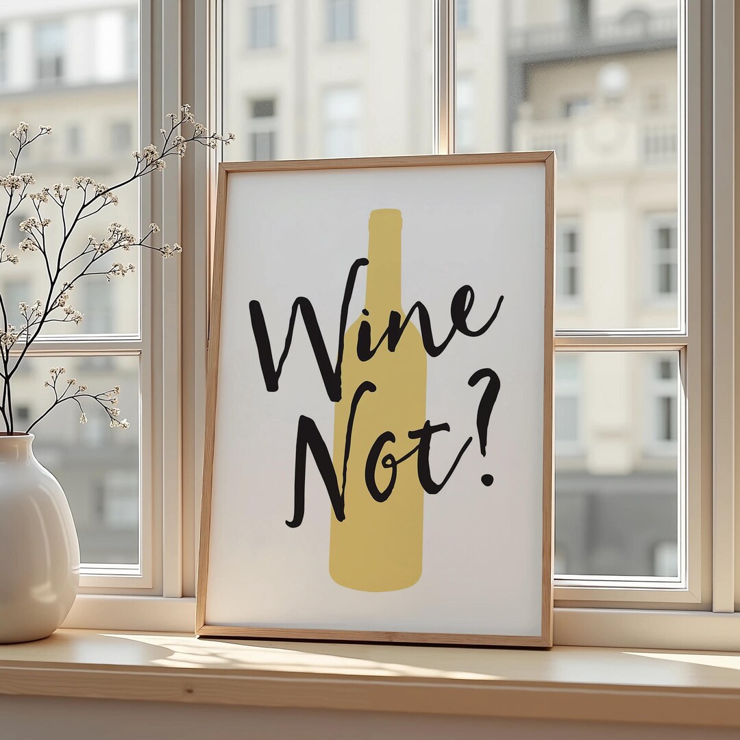 Wine Not Wall Art – Funny Kitchen Poster – Minimalist Bar Decor – Wine ...