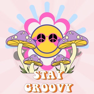 Stay Groovy, Retro Png, Peace Png, Mushroom Png, Retro Flower Png ...