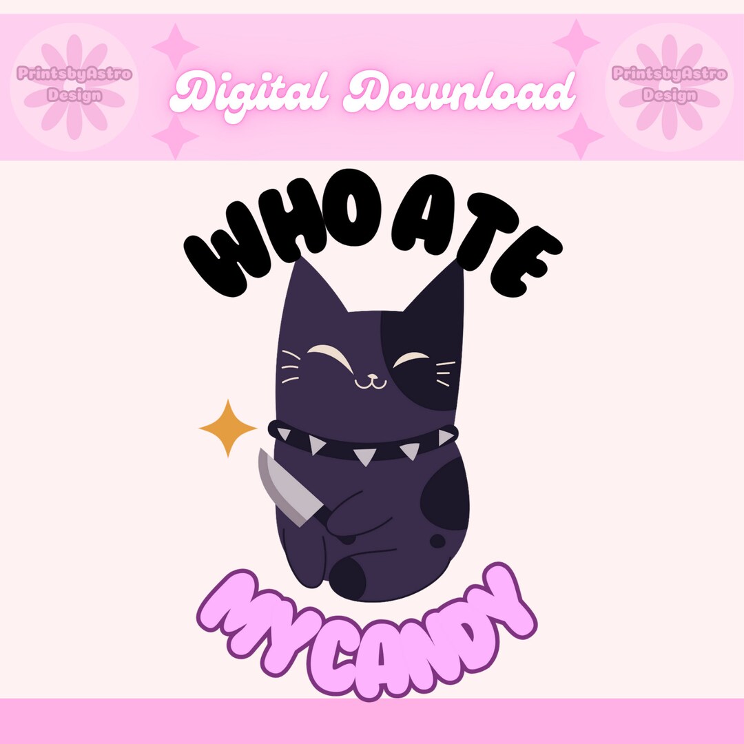 Who Ate My Candy Cat Png, Funny Halloween Svg, Cute Cat Png, Gift for ...