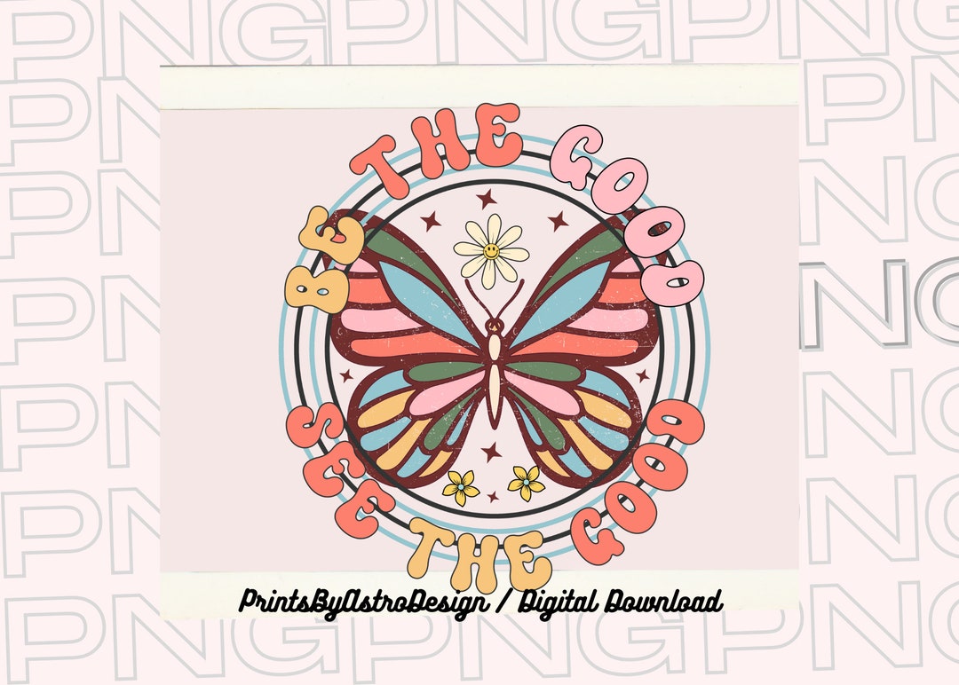 Boho Png Butterfly, Be the Good See the Good Png, See the Good Tattoo ...