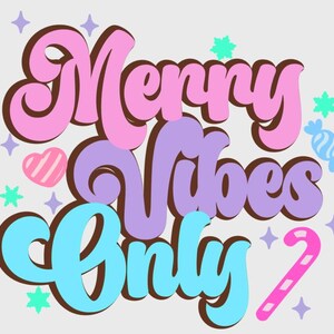 Merry Vibes Only Christmas Holiday Image Instant Digital Download - SVG ...