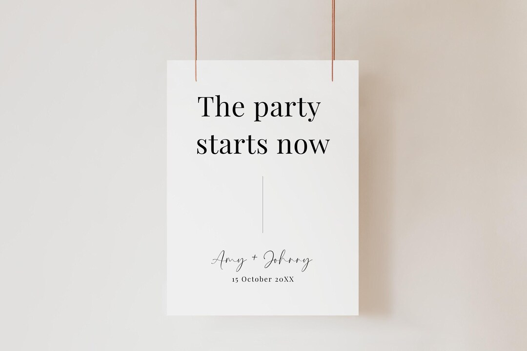 The Party Starts Now Wedding Sign, Editable Template, Modern Minimalist ...