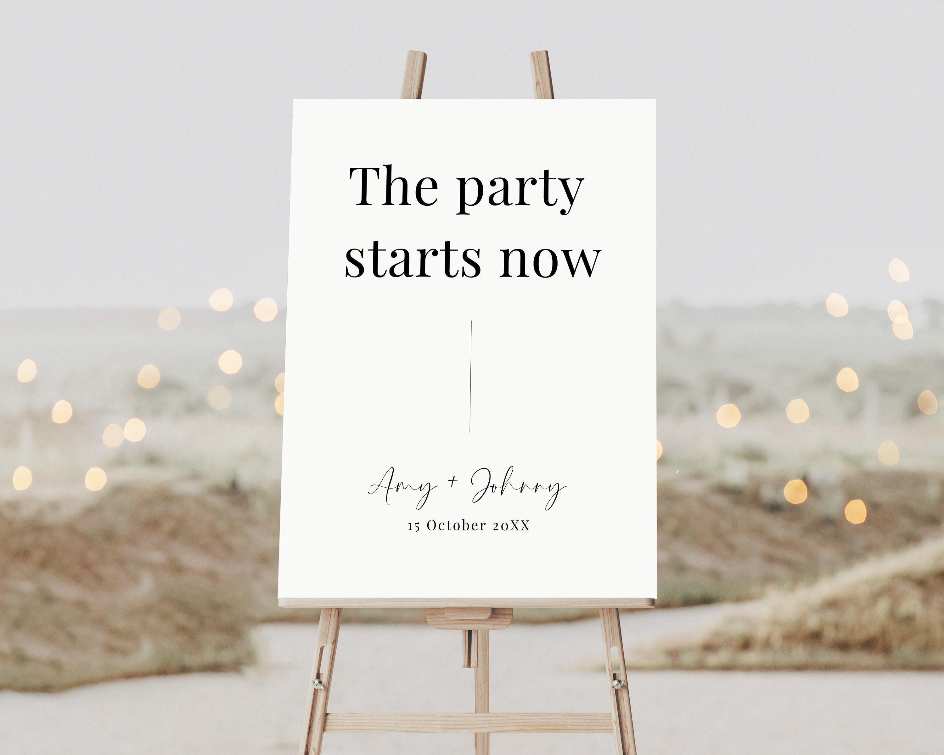 The Party Starts Now Wedding Sign, Editable Template, Modern Minimalist ...