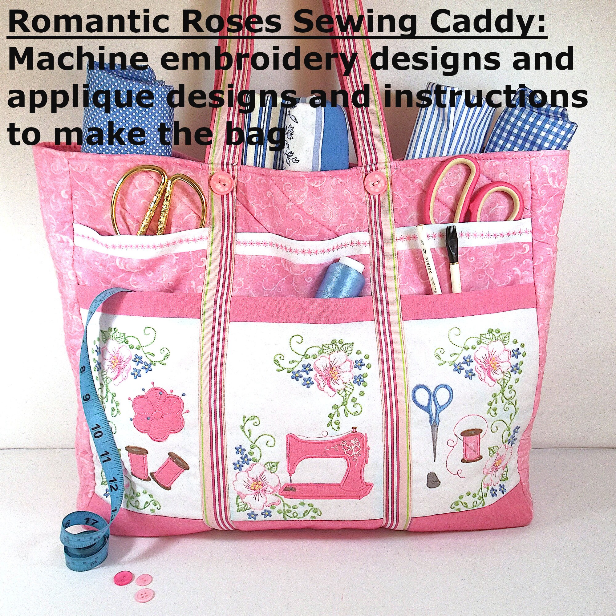 Machine Embroidery Designs, Patterns and Sewing Caddy Instructions ...