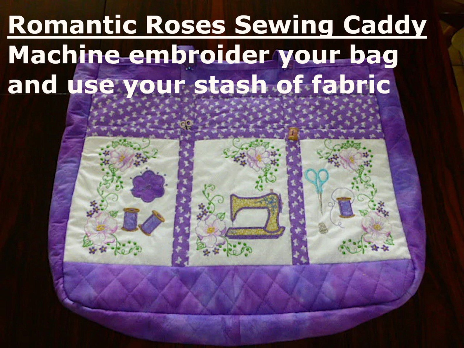Machine Embroidery Designs, Patterns and Sewing Caddy Instructions ...