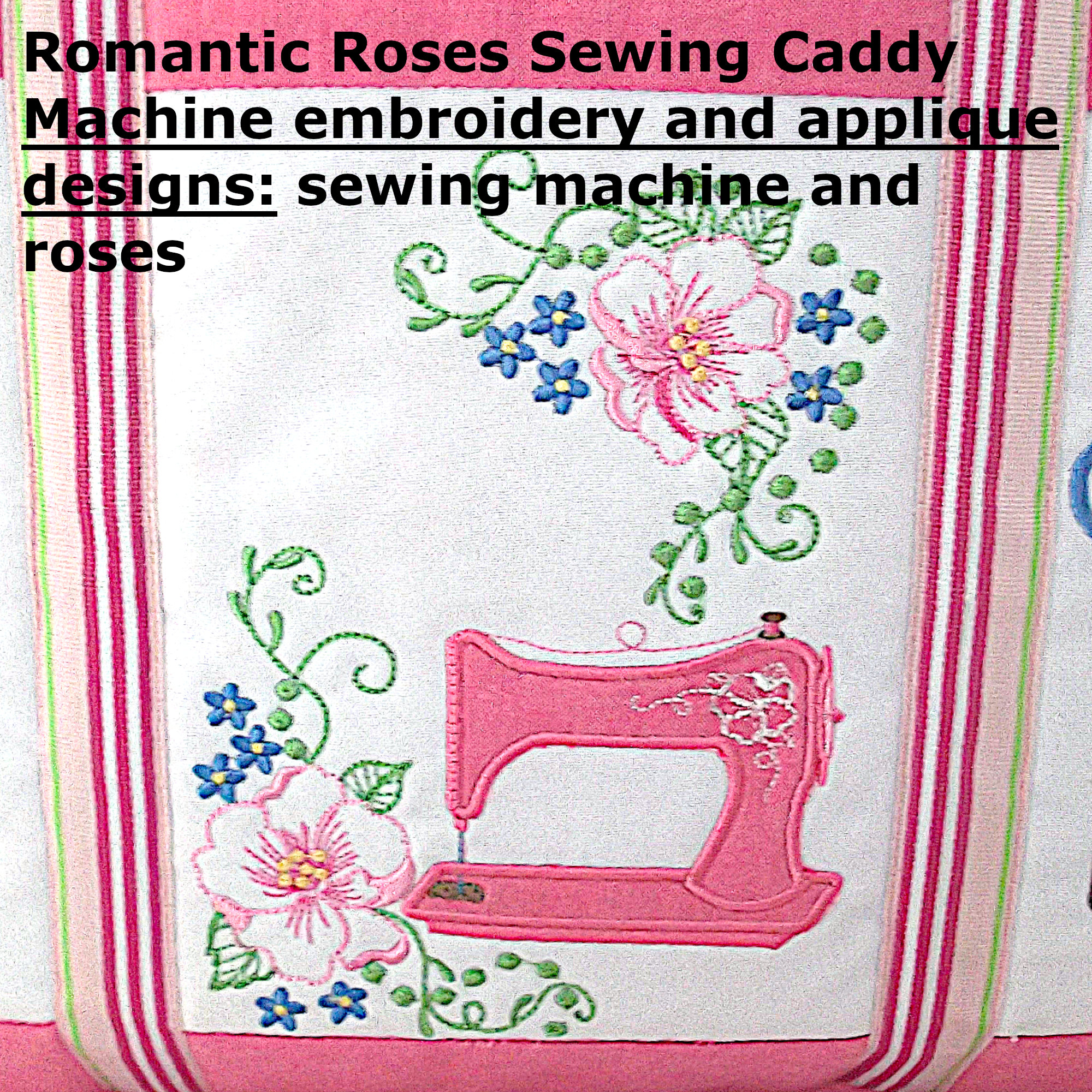 Machine Embroidery Designs, Patterns and Sewing Caddy Instructions ...
