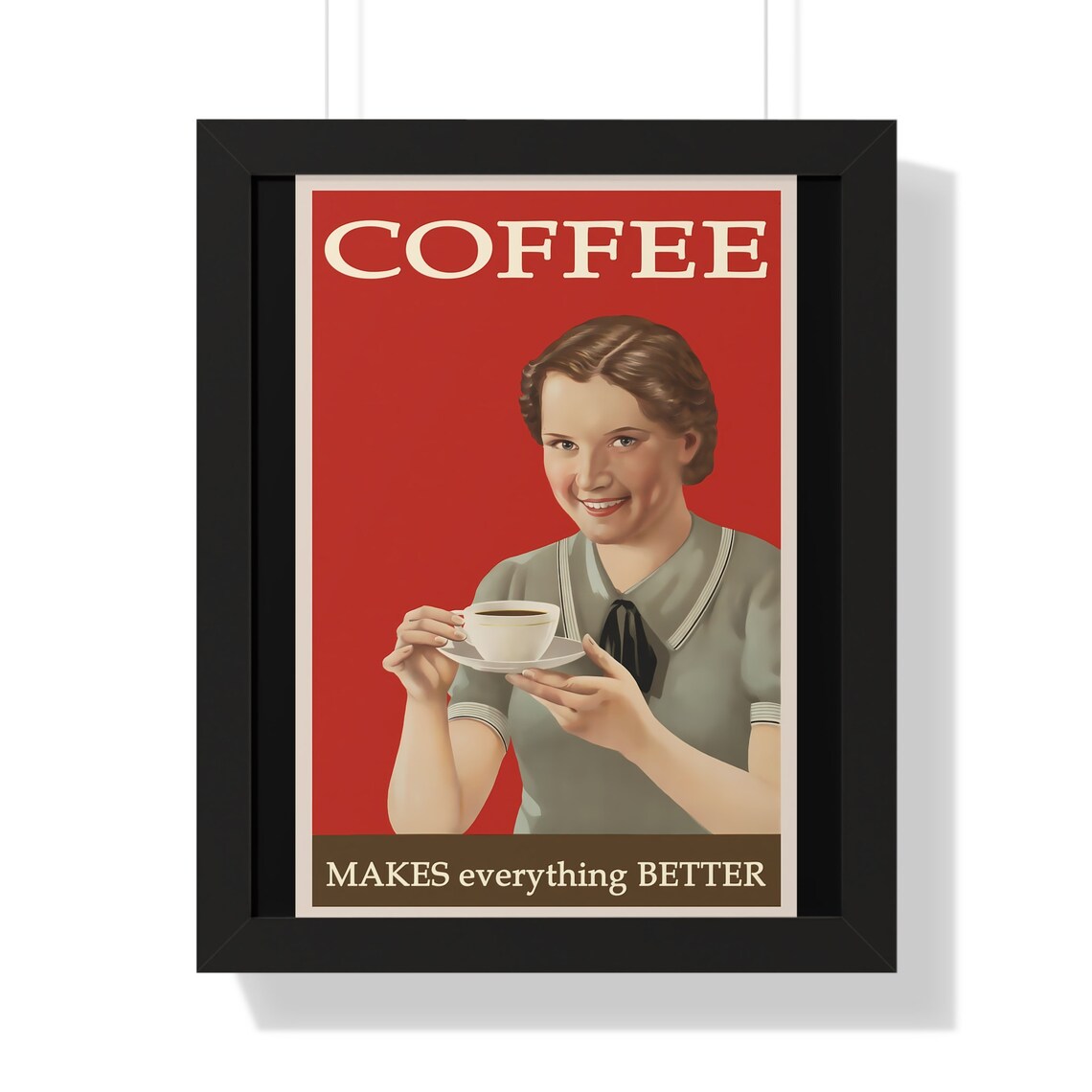 Cofffee Makes Everything Better, Posters, Framed, Living Room Décor ...