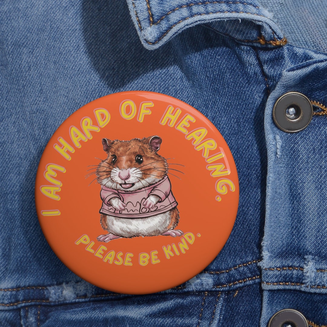 Hard of Hearing Awareness Pin Buttons - Deaf Gift, Customized Hearing ...