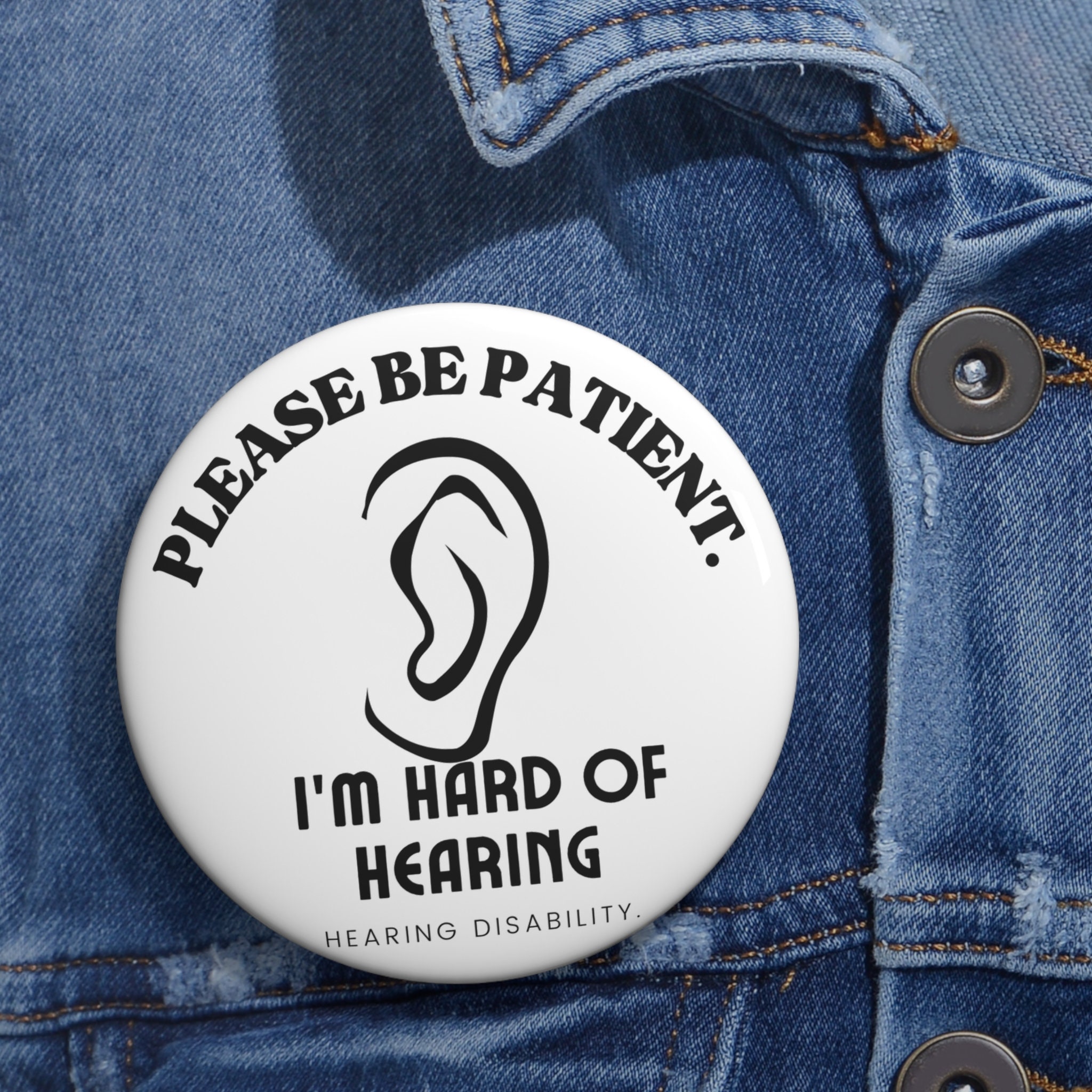 Hearing Loss Pin, Please Be Patient I'm Hard of Hearing, Hard of ...