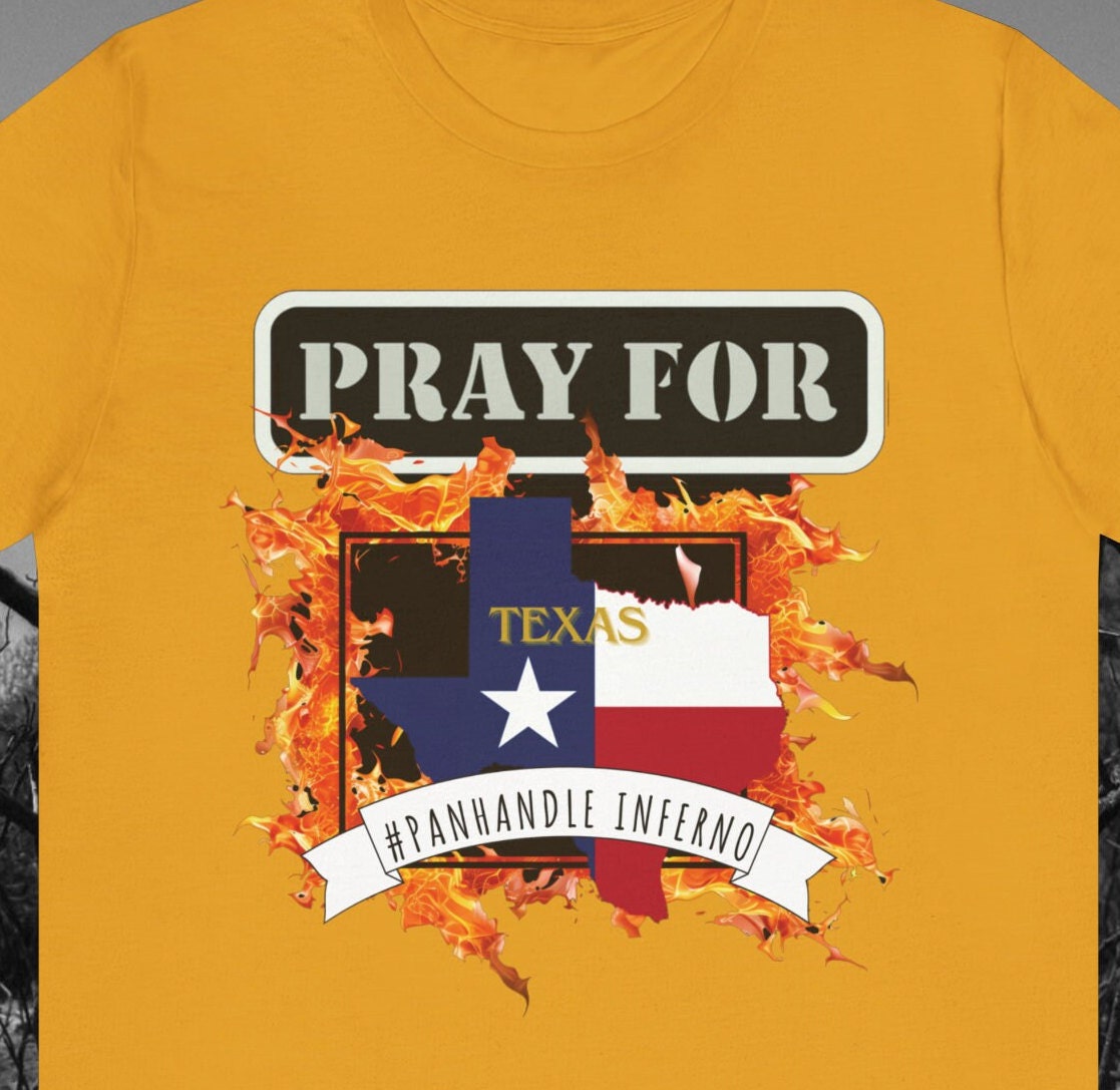 Pray for Texas T Shirt, Panhandle Inferno, Wildfire Awareness Shirt ...