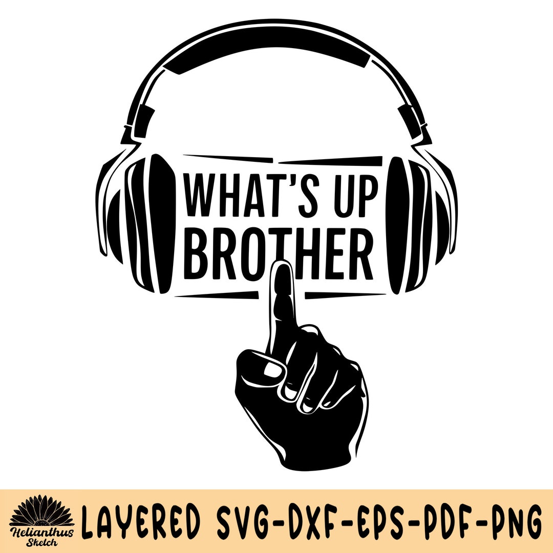 What's up Brother SVG PNG Files, Funny Video Game Png, Tuesday Tuesday ...