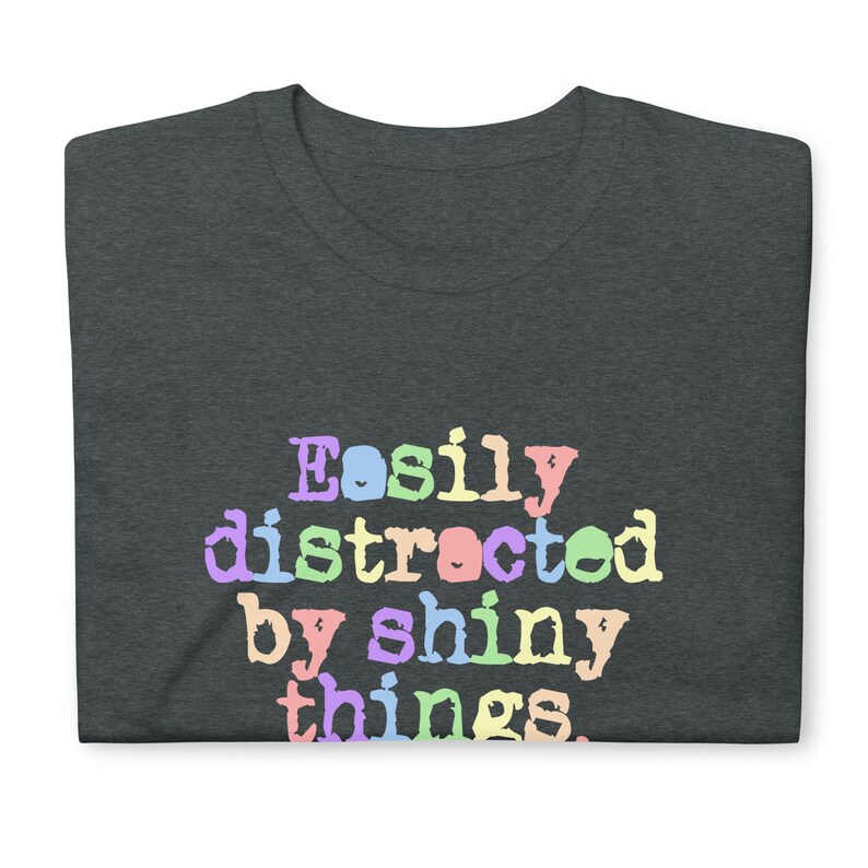 PALE RAINBOW Easily Distracted by Shiny Things Quote Funny - Etsy