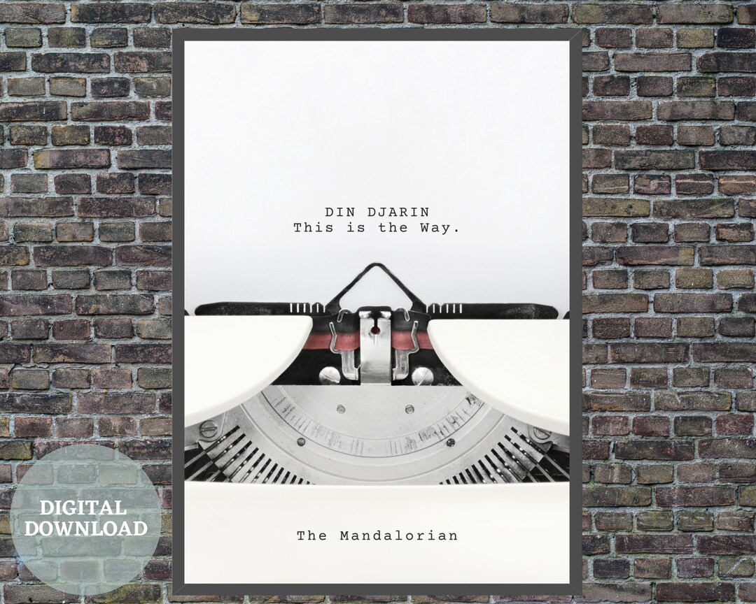 The Mandalorian / This is the Way /typewriter Script Print / Instant ...