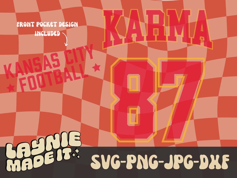 Karma 87 Png, Karma is the Guy on the Chiefs Svg, Go Taylor's Boyfriend ...